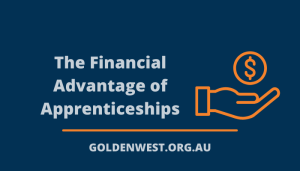 Golden West Apprenticeships News | The Financial Advantages of ...